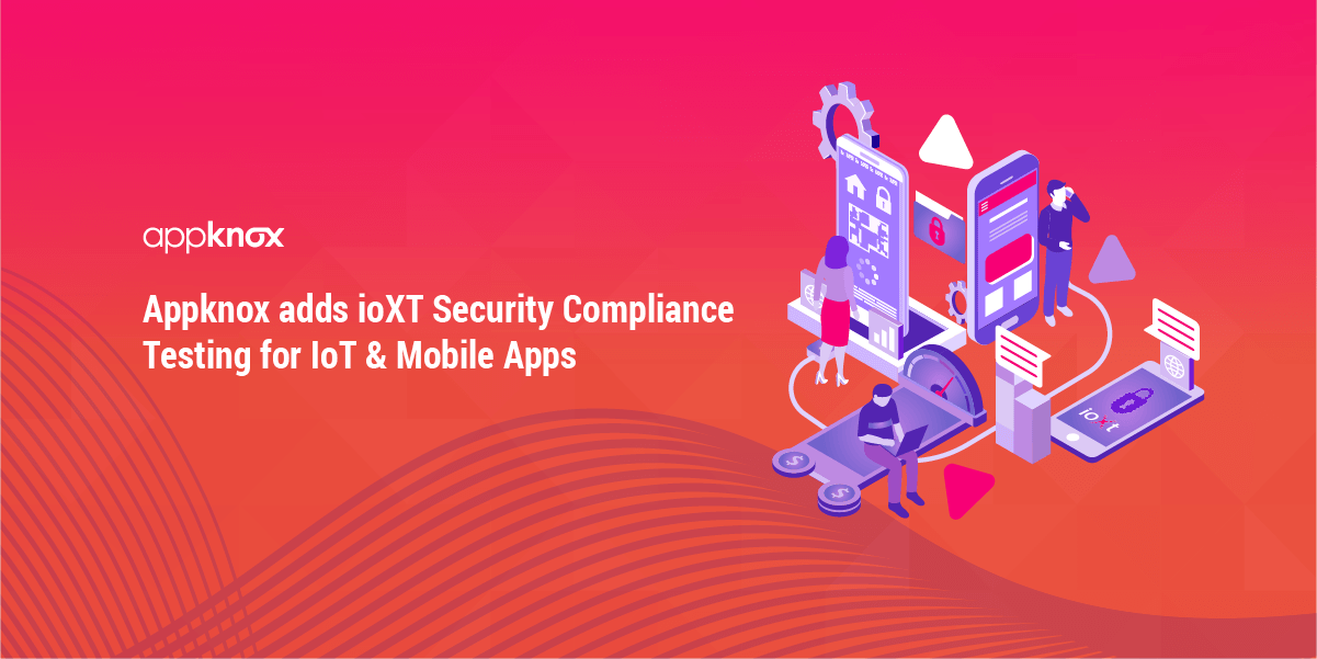 Appknox Partners With Ioxt Global Standard For Iot Security